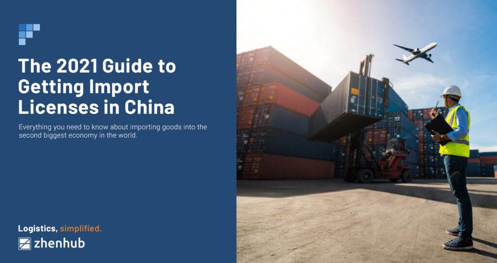 The 2021 Guide to Getting Import License in China | ZhenHub