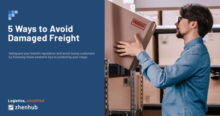 5 Ways to Avoid Damaged Freight | ZhenHub