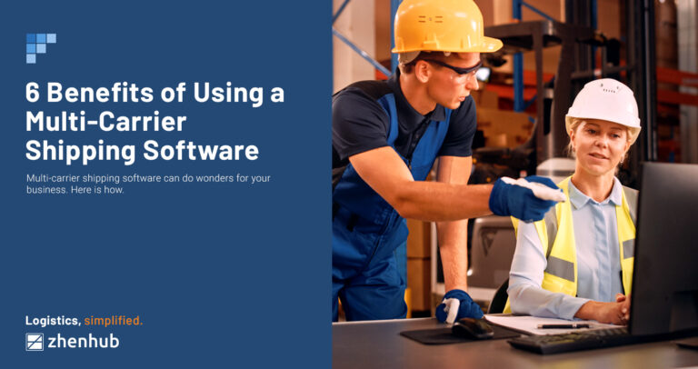 Benefits of Multi-Carrier Shipping Software | ZhenHub