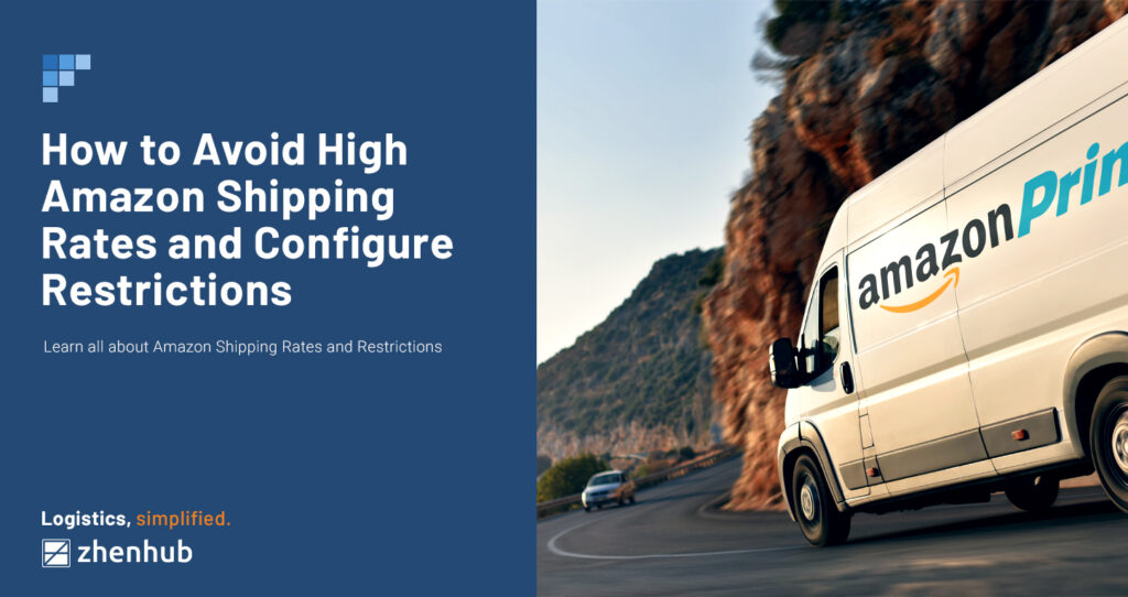 Amazon Shipping Rates and Restrictions | ZhenHub