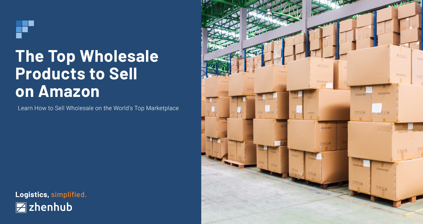 Top 3 Wholesale Products To Sell On Amazon ZhenHub
