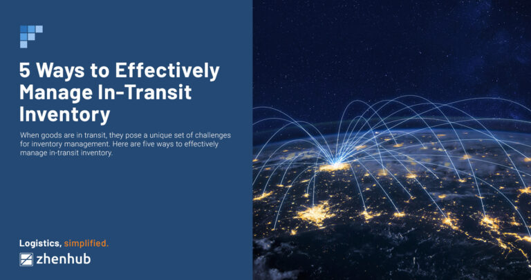 3 Ways to Effectively Manage In-Transit Inventory | ZhenHub