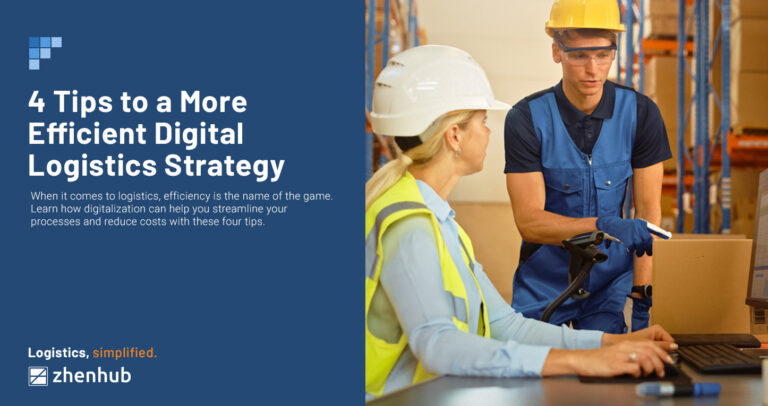 4 Ways to Improve Your Digital Logistics Strategy | ZhenHub