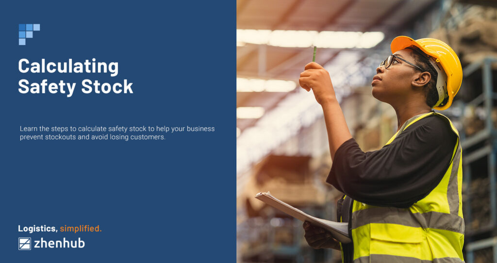 Calculating Safety Stock | ZhenHub Calculating Safety Stock | ZhenHub