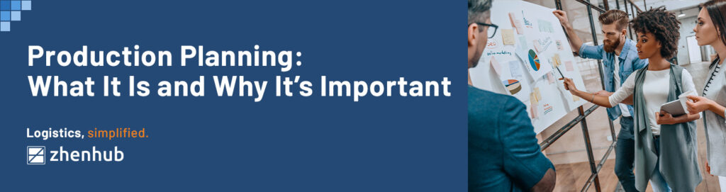 What is Production Planning? | ZhenHub