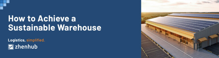 How to Achieve a Sustainable Warehouse | ZhenHub