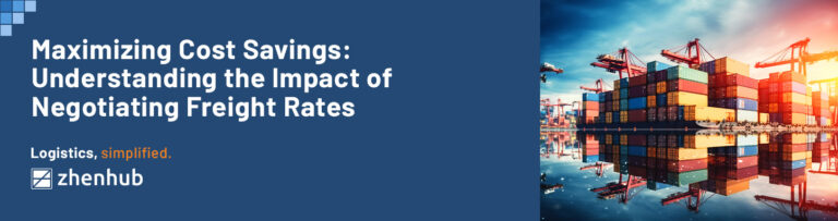 Understanding the Impact of Negotiating Freight Rates | Zhenhub